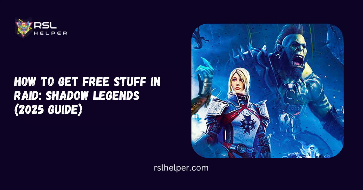 How to Get Free Stuff in RAID: Shadow Legends (2025 Guide)