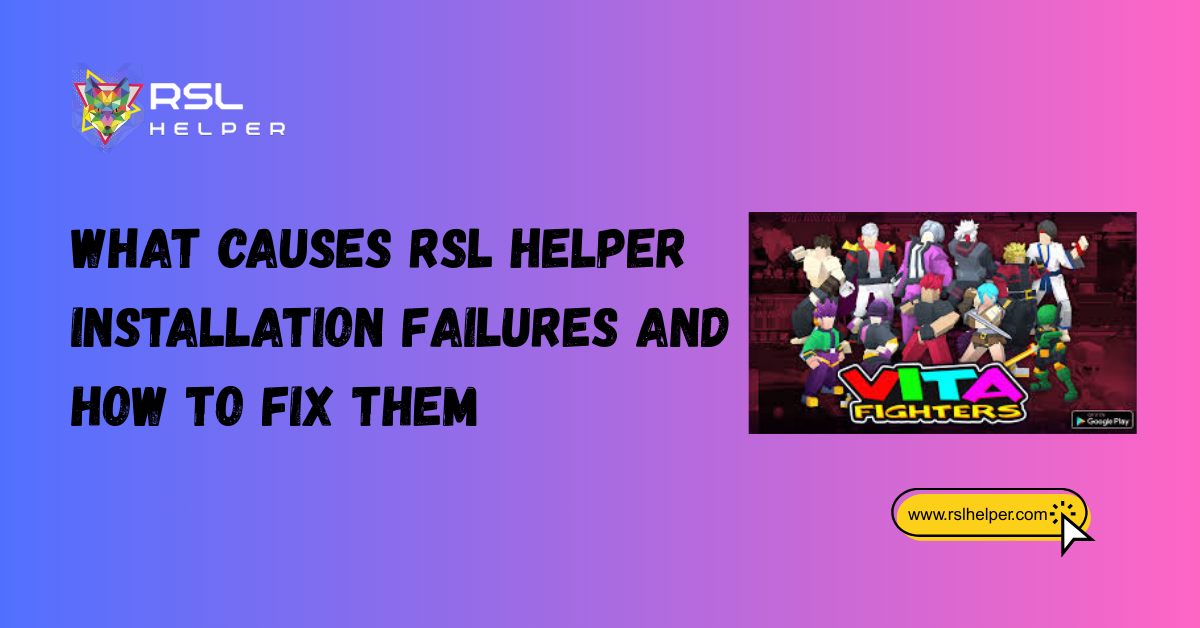 RSL Helper Installation Failed? Common Causes